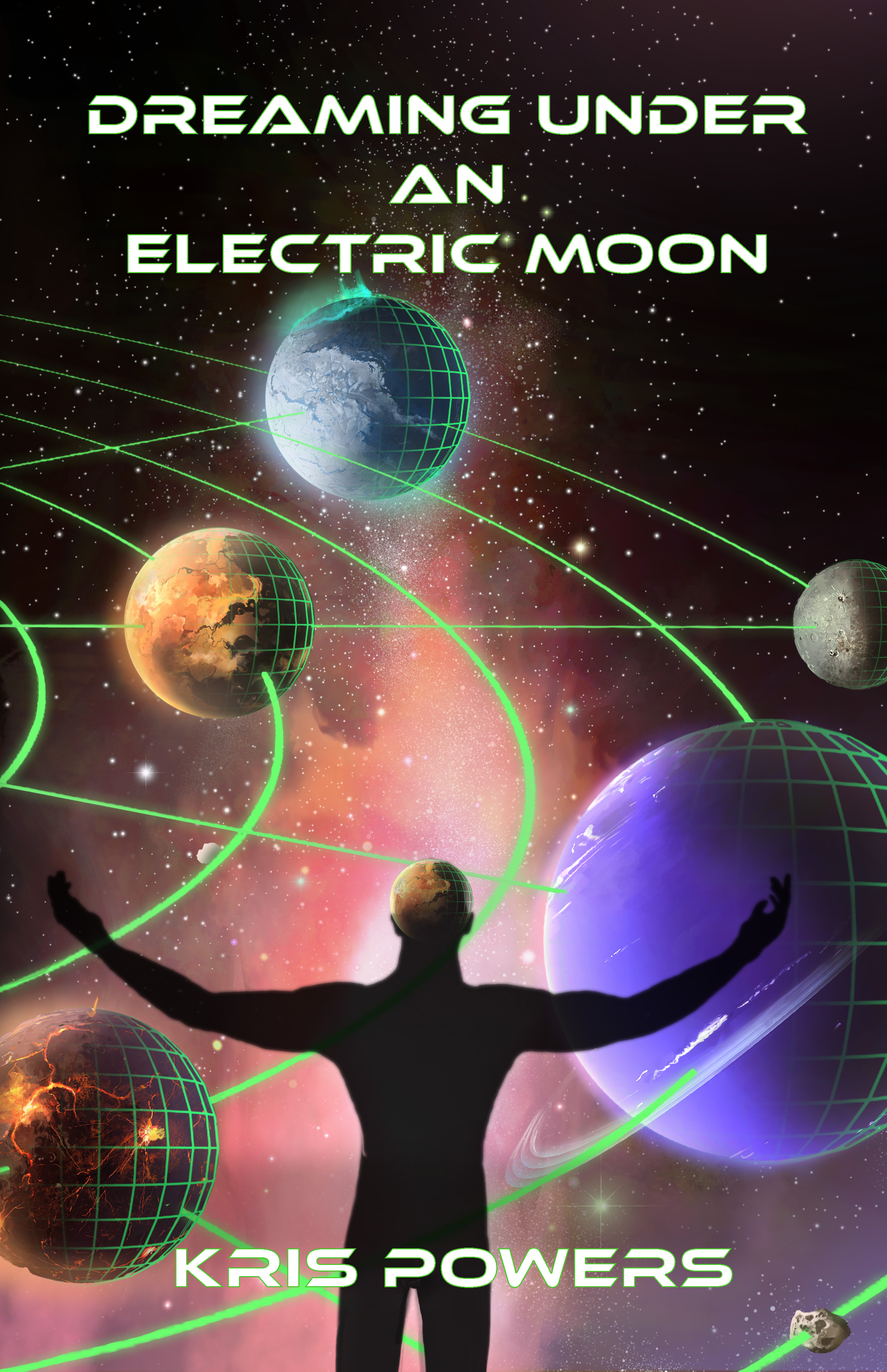 Dreaming Under an Electric Moon by Kris Powers | Goodreads
