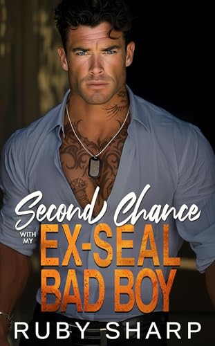 Second Chance with my Ex-SEAL Bad Boy by Ruby Sharp | Goodreads