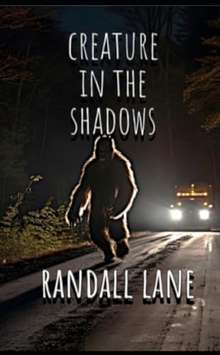 Creature in the Shadows by Randall Lane | Goodreads