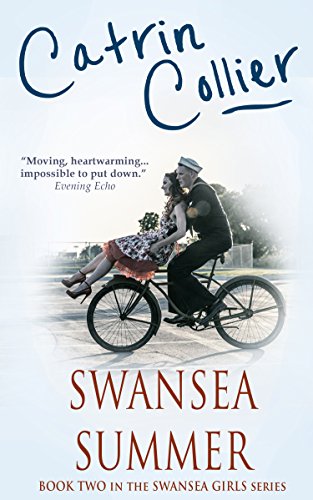 Swansea Summer: A gloriously nostalgic tale set in the 1950s by Catrin ...