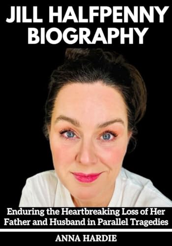 Jill Halfpenny Biography Book: Enduring the Heartbreaking Loss of Her ...