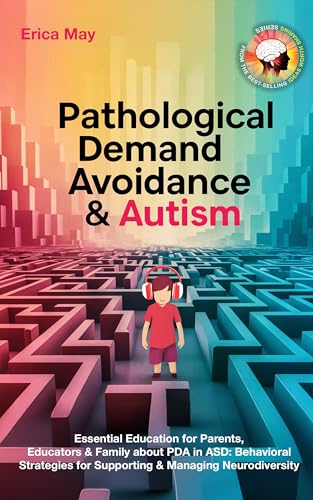 Pathological Demand Avoidance & Autism: Essential Education for Parents ...