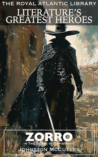Zorro (Literature's Greatest Heroes Book 1) by Johnston McCulley ...