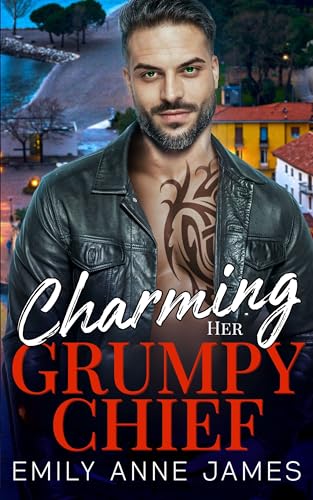 Charming Her Grumpy Chief by Emily Anne James | Goodreads