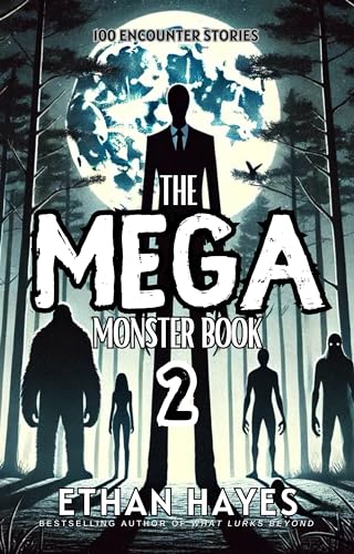 The Mega Monster Book: 100 Encounter Stories: Volume 2 by Ethan Hayes ...