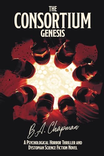 The Consortium - Genesis: A Psychological Horror Thriller and Dystopian ...