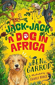Jack-Jack: A Dog in Africa by Ben Garrod | Goodreads