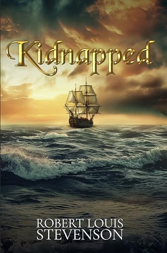 Kidnapped (Illustrated): The 1886 Classic Edition with Original ...