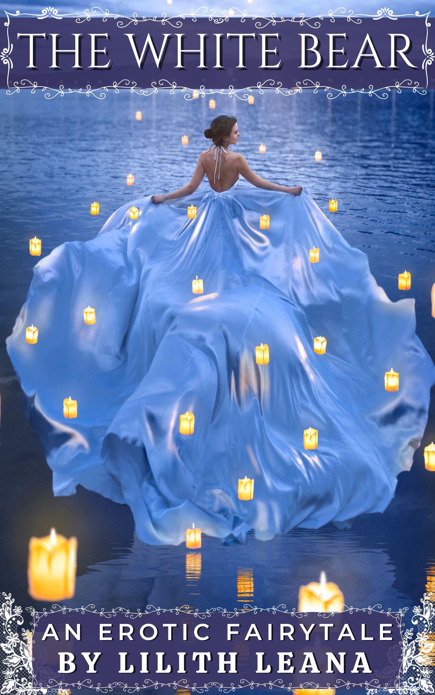 The White Bear: An Erotic Fairytale by Lilith Leana | Goodreads