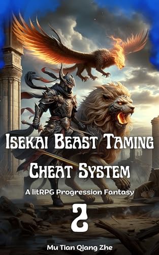 Isekai Beast Taming Cheat System: A litRPG Progression Fantasy by Mu ...