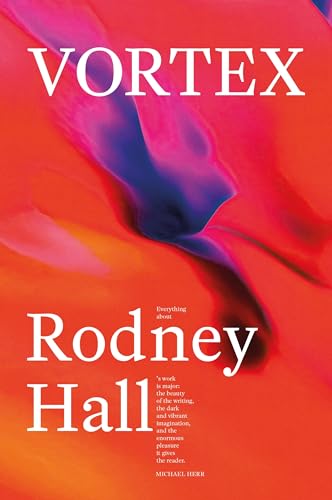 Vortex by Rodney Hall | Goodreads