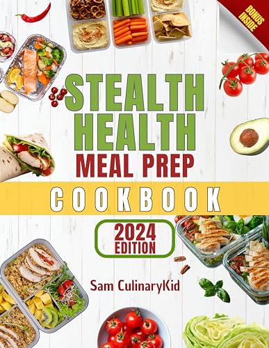 Stealth Health Meal Prep Cookbook: The Ultimate Guide to Healthy and ...