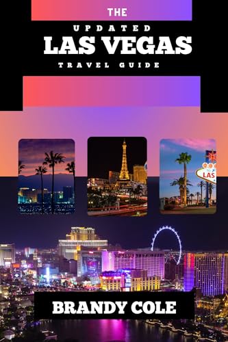 The Updated Las Vegas Travel Guide by Brandy Cole | Goodreads