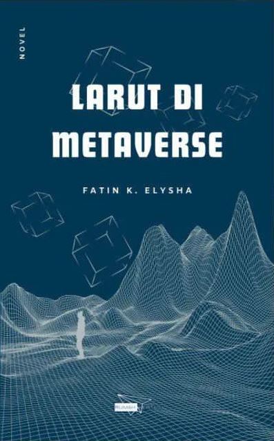 Larut di Metaverse by Fatin K. Elysha | Goodreads