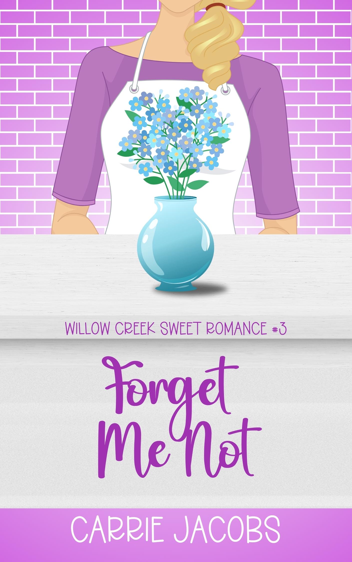 Forget Me Not by Carrie Jacobs | Goodreads