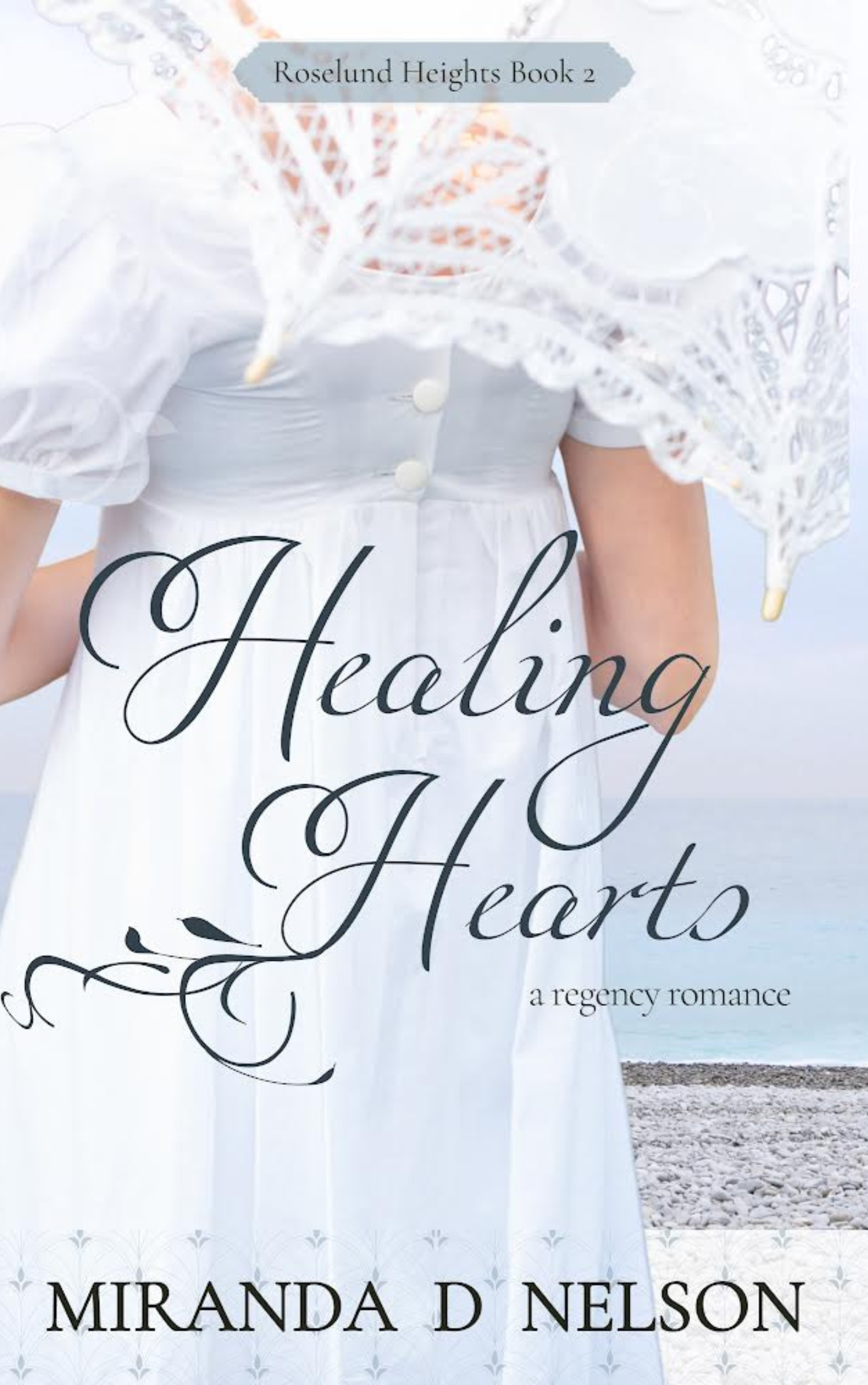 Healing Hearts (Roselund Heights #2) by Miranda D. Nelson | Goodreads