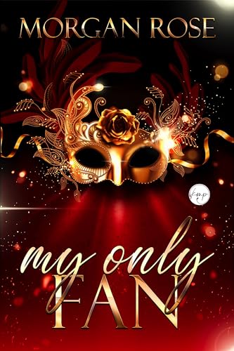 My Only Fan by Morgan Rose | Goodreads