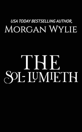 The Sol-Lumieth: A YA Fantasy Adventure by Morgan Wylie | Goodreads