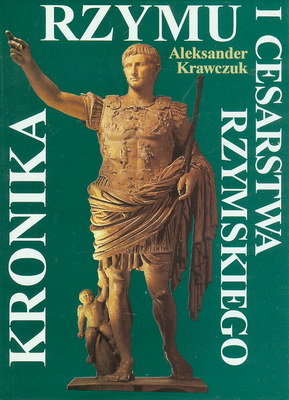 Kronika Rzymu i Cesarstwa Rzymskiego by Aleksander Krawczuk | Goodreads