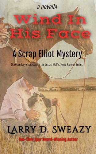 Wind In His Face: A Scrap Elliot Mystery: a character in the Josiah ...