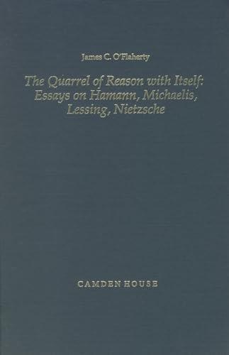 The Quarrel of Reason With Itself: Essays on Hamann, Michaelis, Lessing ...