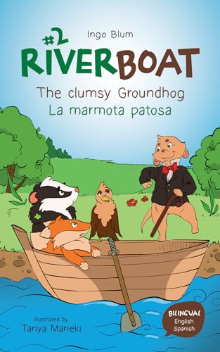 Riverboat: The clumsy Groundhog - La marmota patosa: Bilingual Children ...