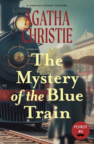 The Mystery of the Blue Train (Warbler Classics Annotated Edition) by ...