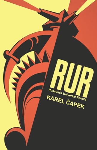 R.U.R. Or, Rossum's Universal Robots by Karel Čapek | Goodreads