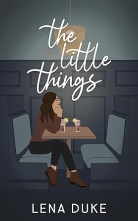 The Little Things by Lena Duke | Goodreads
