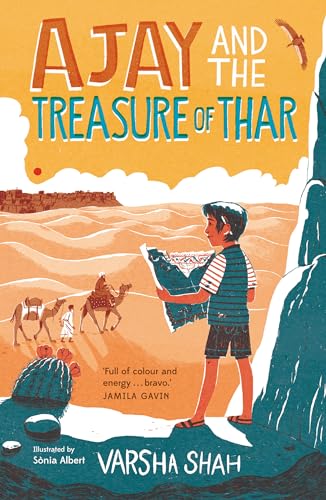Ajay and the Treasure of Thar: from the author of the Waterstones Prize-shortlisted Ajay and the ...