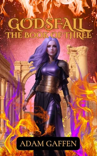 Godsfall: The Book of Three by Adam Gaffen | Goodreads