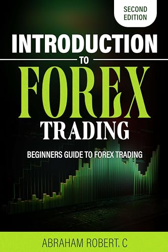 Introduction To Forex Trading: A Beginner’s Guide To Forex Trading by ...