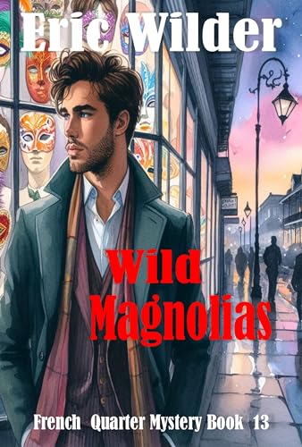 Wild Magnolias: an absolutely haunting and totally unputdownable Wyatt ...