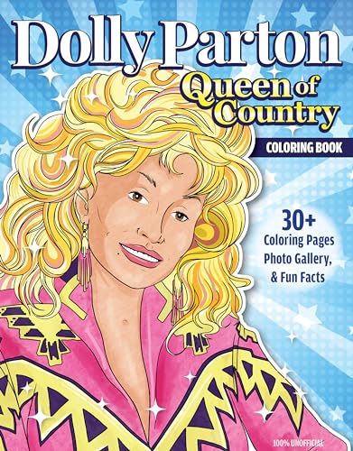 The Ultimate Dolly Parton Queen of Country Coloring Book: 30+ Coloring ...