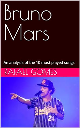 Bruno Mars: An analysis of the 10 most played songs by Rafael Gomes ...