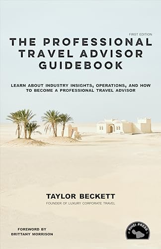 The Professional Travel Advisor Guidebook: Learn About Industry ...