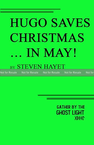 HUGO SAVES CHRISTMAS ...IN MAY! by Steven Hayet | Goodreads