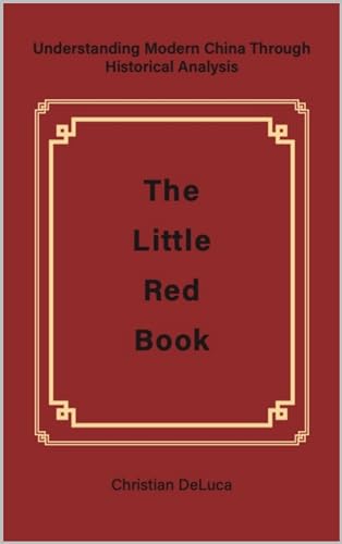 The Little Red Book: Understanding Modern China Through Historical ...