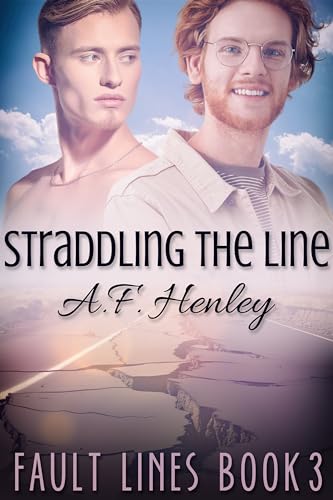 Straddling the Line (Fault Lines Book 3) by A.F. Henley | Goodreads