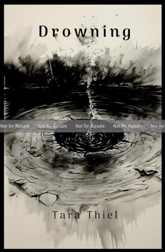 Drowning: Poetry & Art for a Pandemic-Weary World by Tara Thiel | Goodreads
