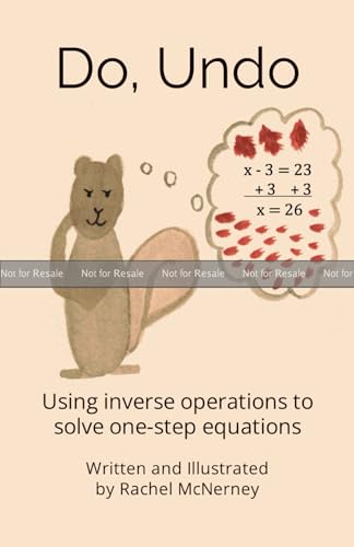 Do, Undo: Using inverse operations to solve one-step equations by ...