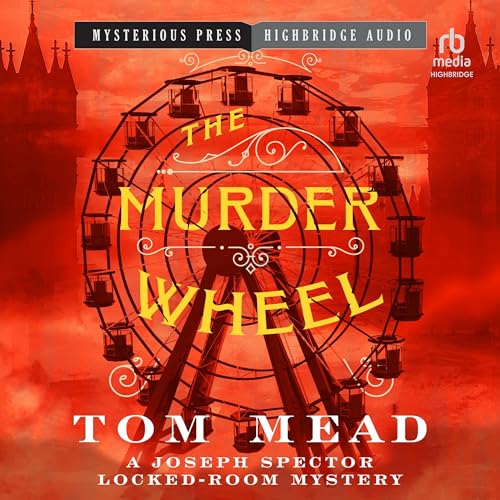 The Murder Wheel: A Locked-Room Mystery by Tom Mead | Goodreads