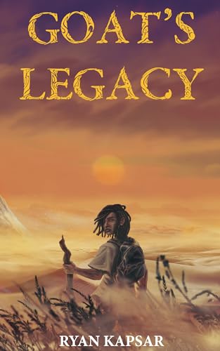 Goat's Legacy by Ryan Kapsar | Goodreads