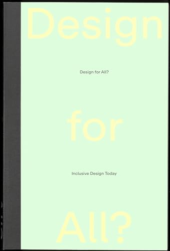 Design for All?: Inclusive Design Today by Evelyn Steiner | Goodreads