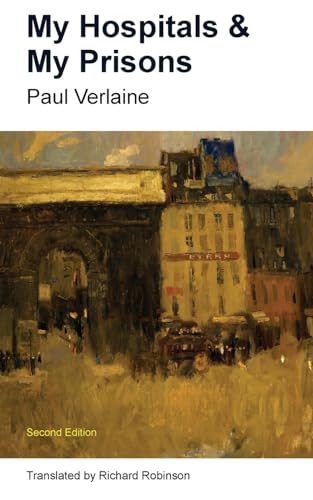 My Hospitals & My Prisons by Paul Verlaine | Goodreads