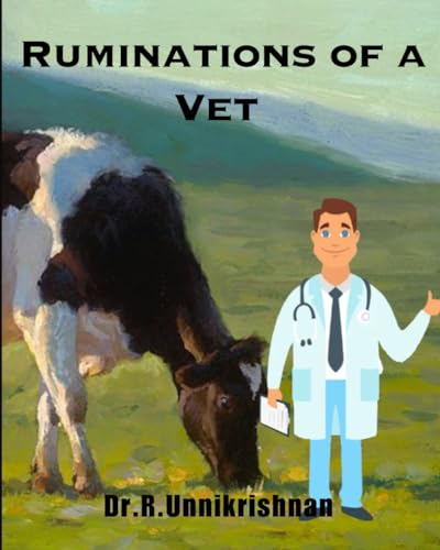Ruminations of a Vet by R Unnikrishnan | Goodreads