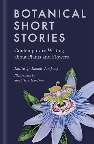 Botanical Short Stories: Contemporary Writing about Plants and Flowers ...