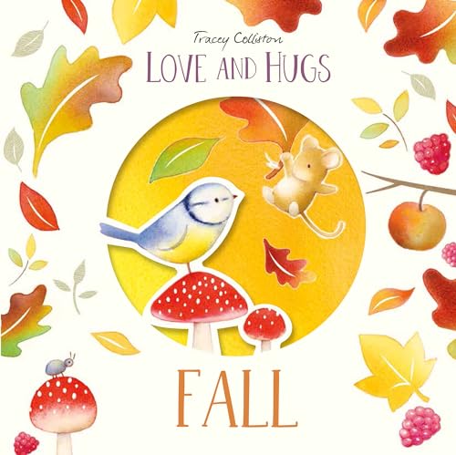 Love and Hugs: Fall by Tracey Colliston | Goodreads