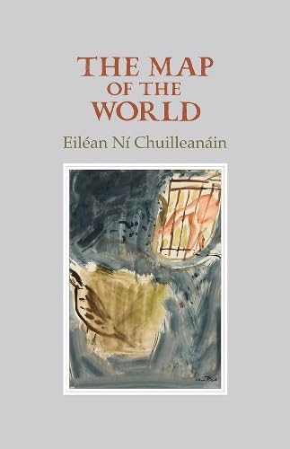 The Map of the World by Eiléan Ní Chuilleanáin | Goodreads
