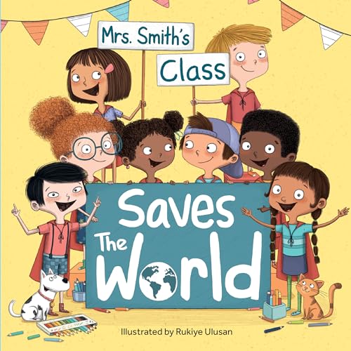 Little Hippo Books Mrs. Smith's Class Saves the World Kid's Picture ...
